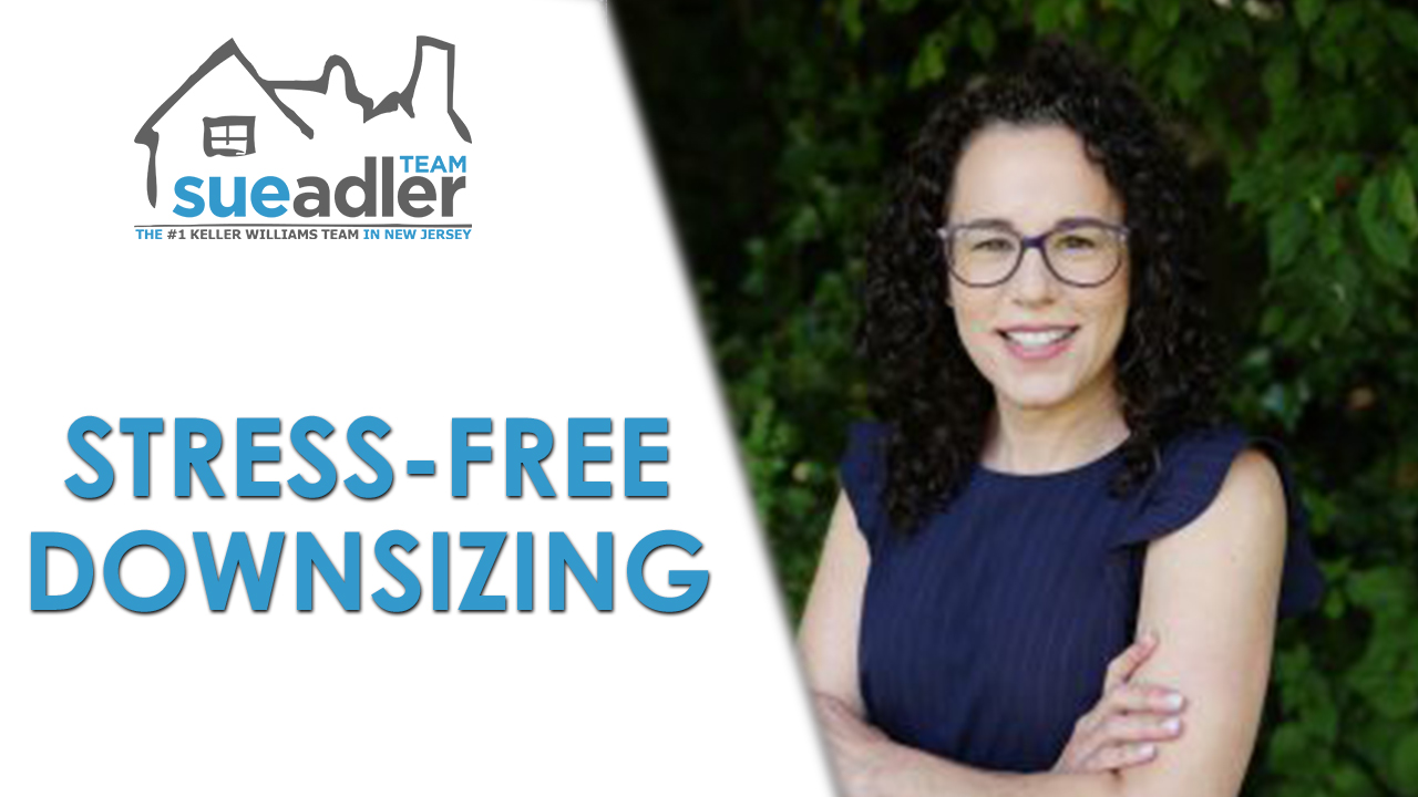 Stress-Free Downsizing | Realtor Sue Adler